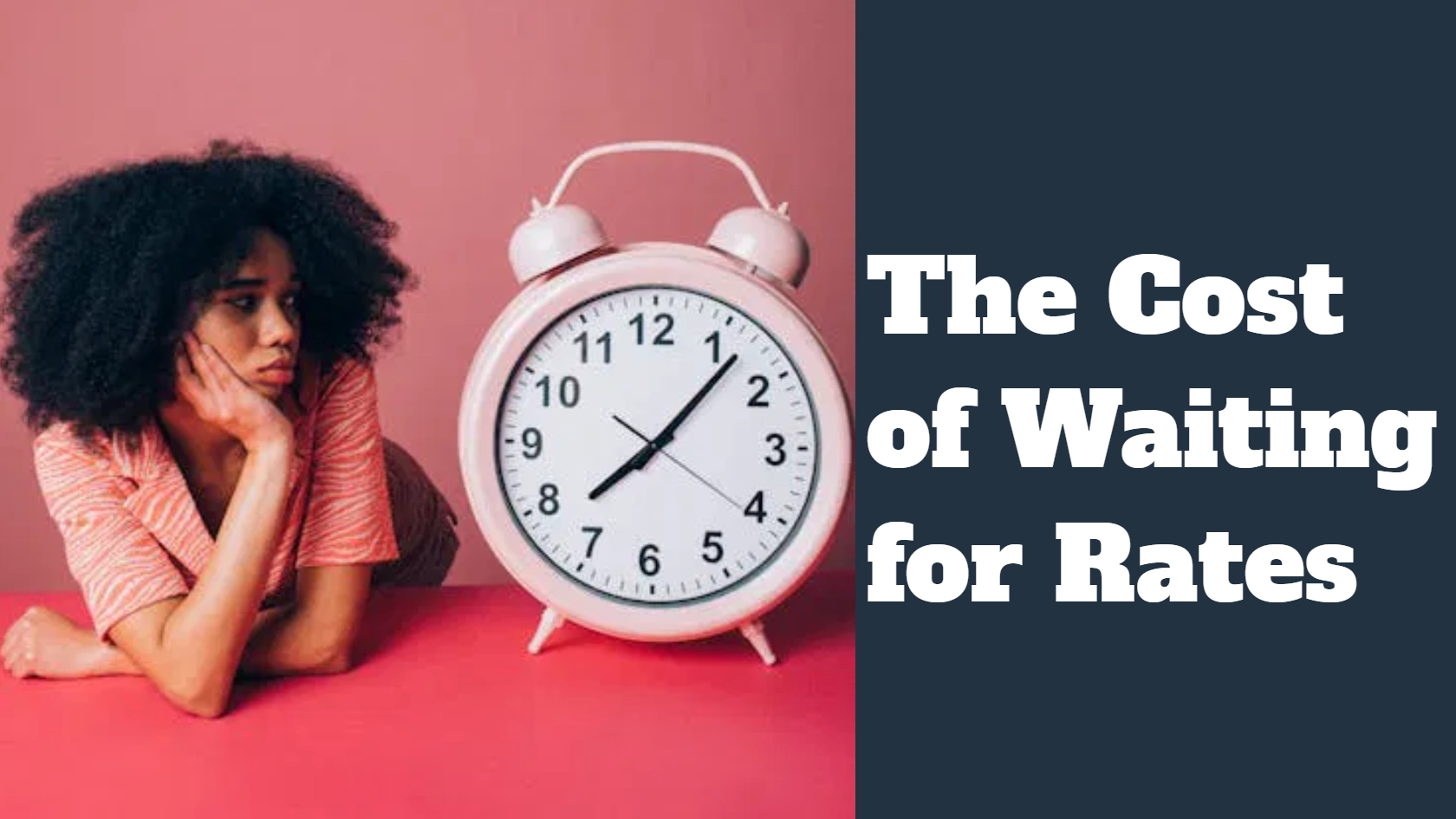 The Cost of Waiting for Rates to Come Down - Capital City Mortgage